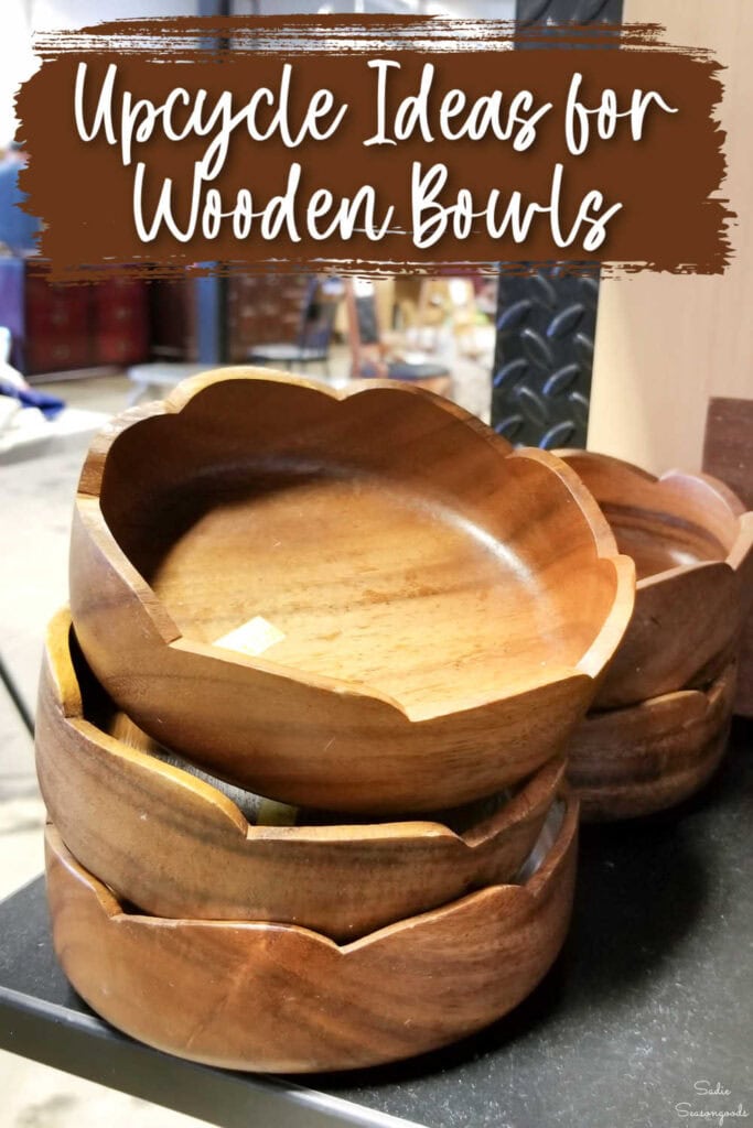 Upcycling Ideas for Wooden Bowls from the Thrift Store