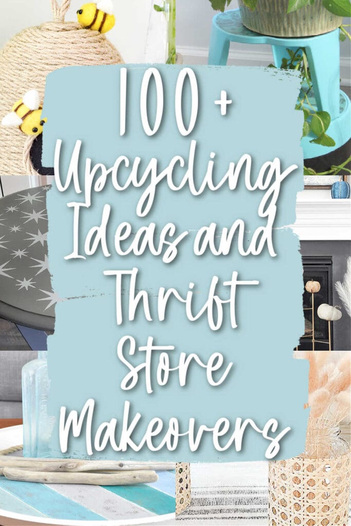 100+ Upcycle Ideas and Projects for Thrift Shopping Inspiration!