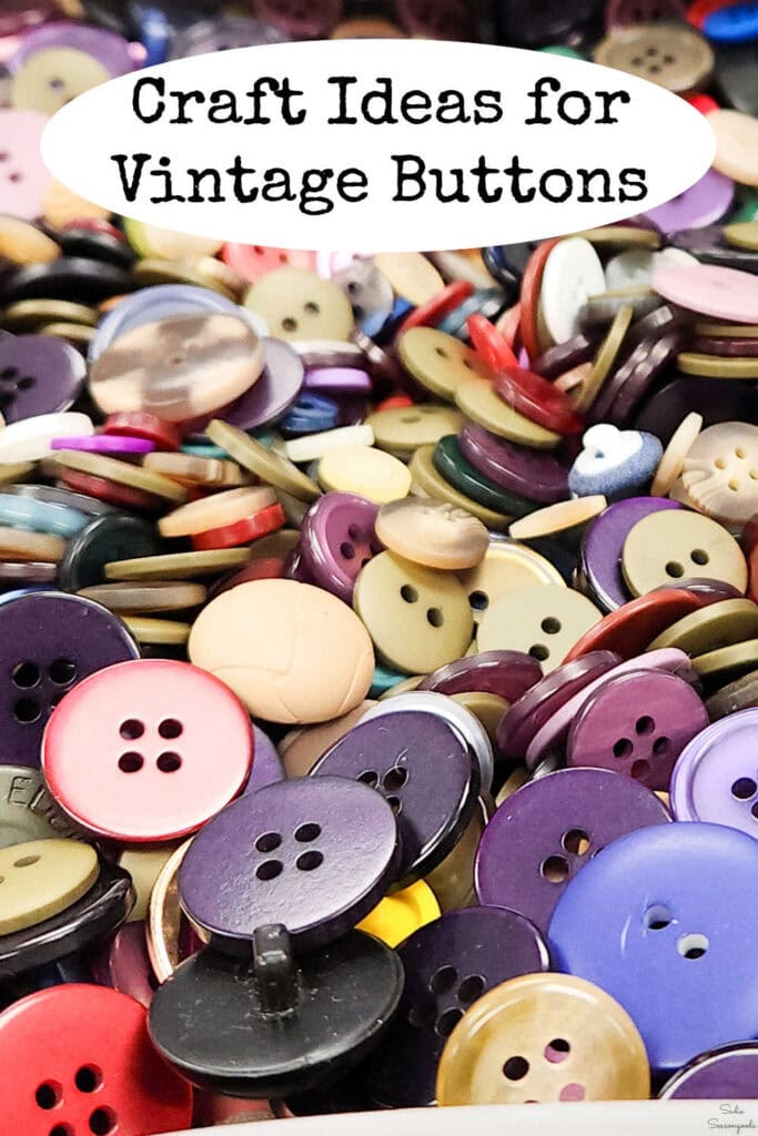 Button Crafts and Project Ideas for All Those Vintage Buttons