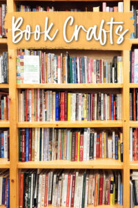 Book Crafts and Projects that Anyone Can Make