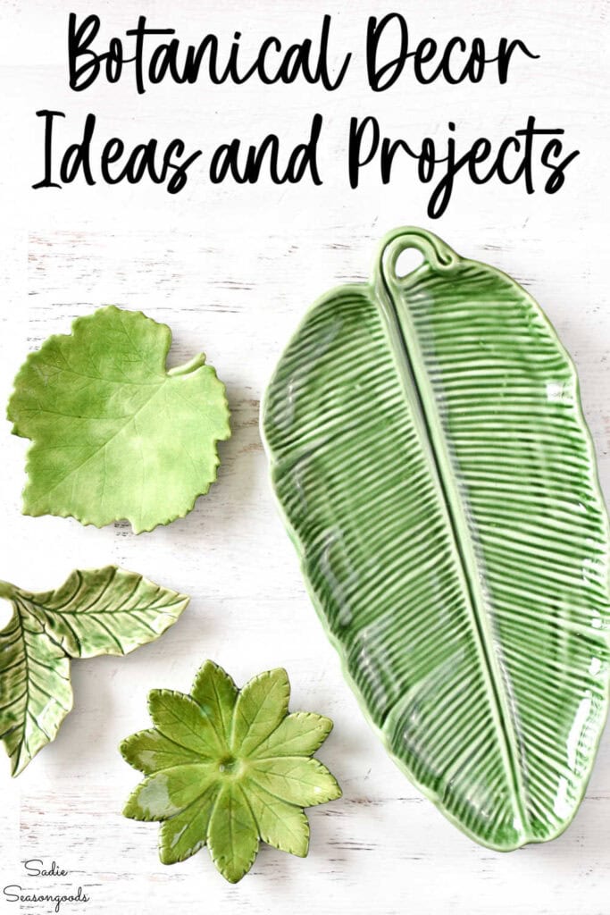 Botanical Decor Ideas with These DIY and Upcycled Projects