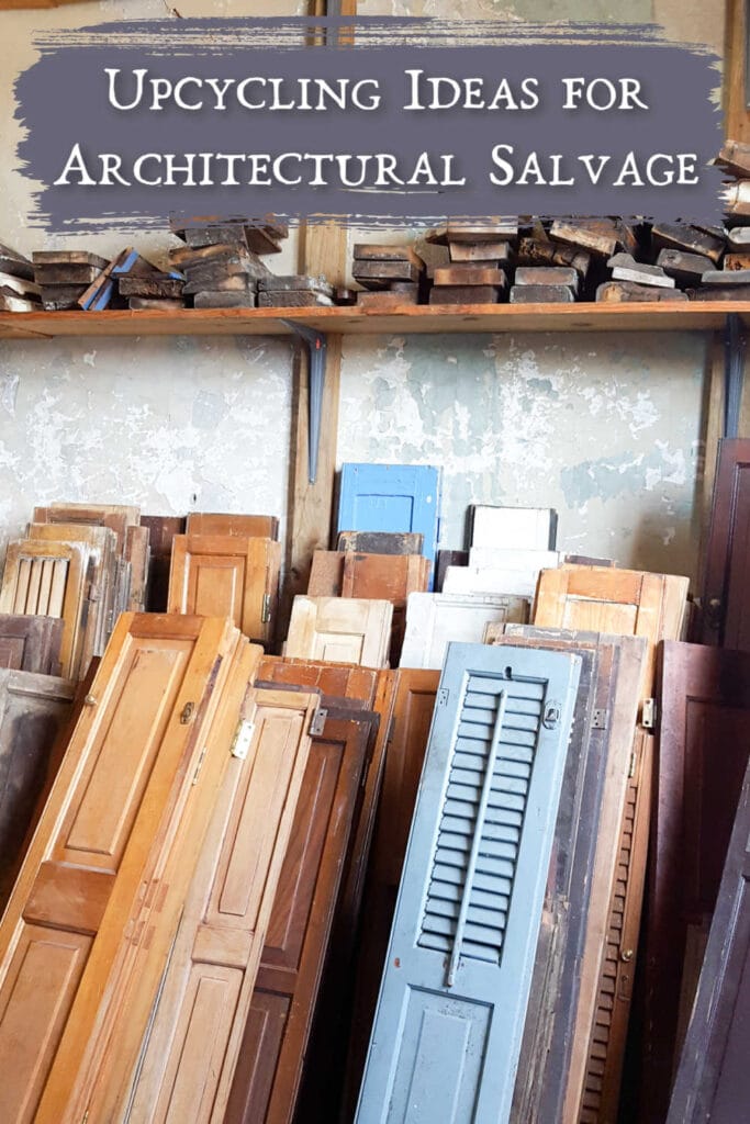 Architectural Salvage: Seeing the Past and Upcycling the Future