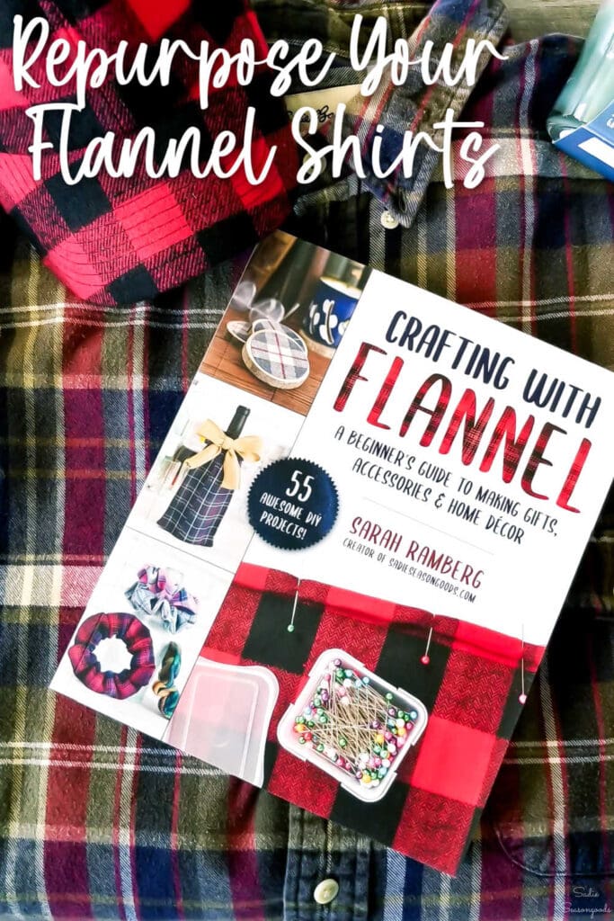 Crafts You Can Make from Flannel Shirts