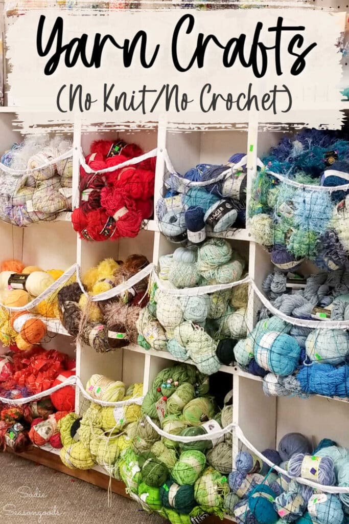 No-Knit and No-Crochet Yarn Crafts and Project Ideas